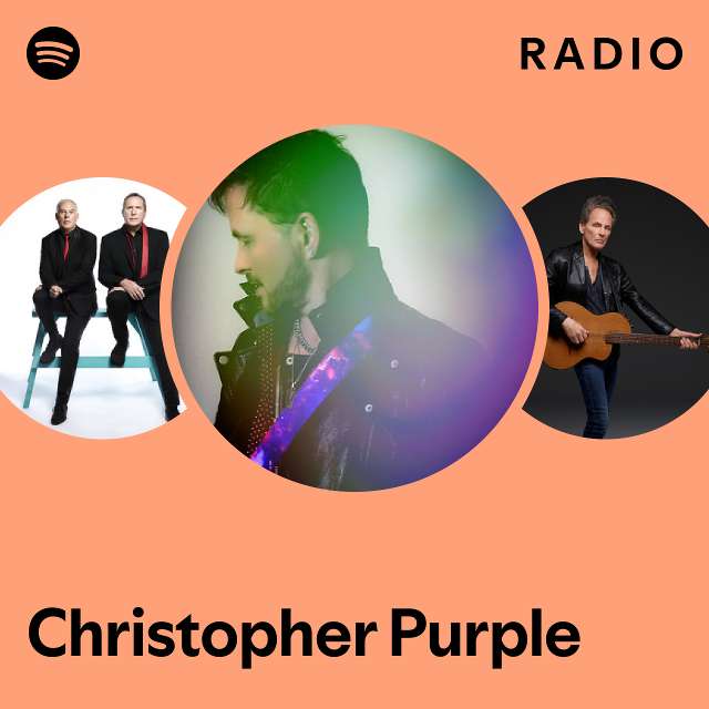 Christopher Purple Radio - playlist by Spotify | Spotify