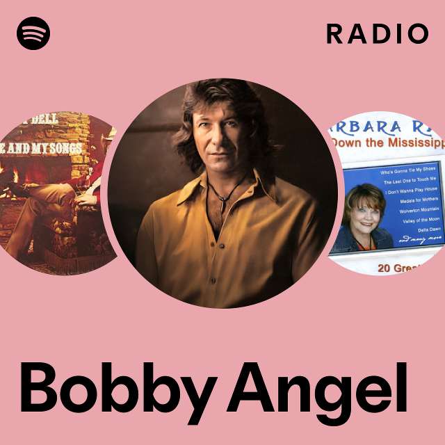 Bobby Angel Radio - playlist by Spotify | Spotify