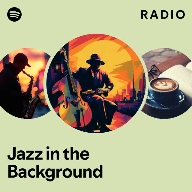Jazz in the Background Radio - playlist by Spotify | Spotify