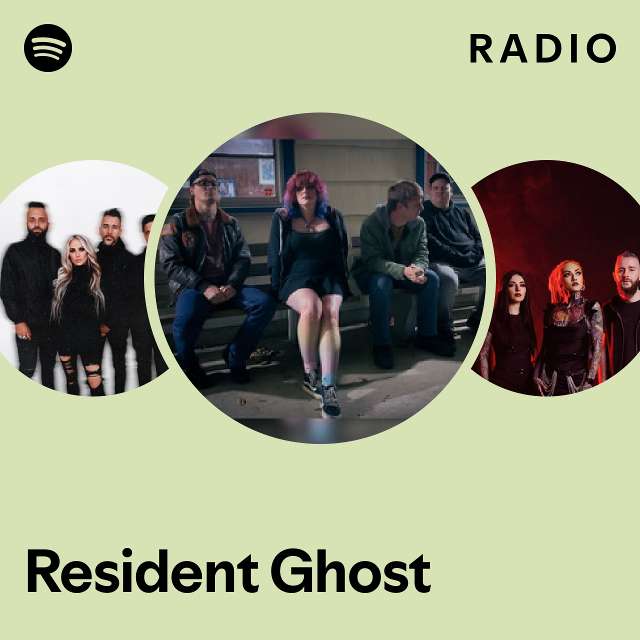 Resident Ghost Radio - playlist by Spotify | Spotify