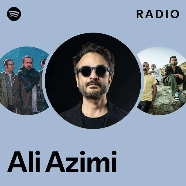 Ali Azimi Radio - playlist by Spotify | Spotify