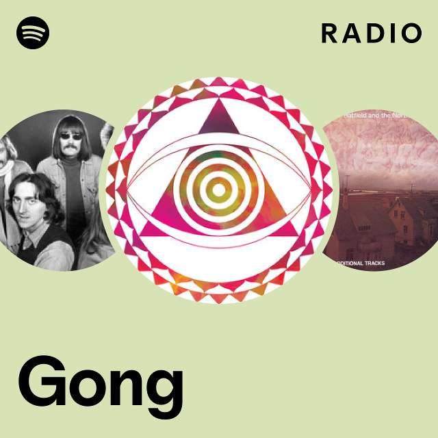 Gong Radio - playlist by Spotify | Spotify