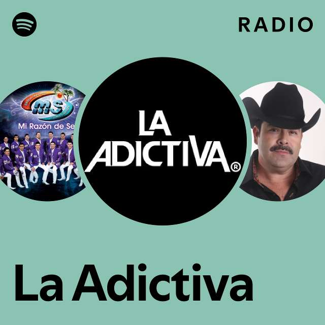 La Adictiva Radio - playlist by Spotify | Spotify