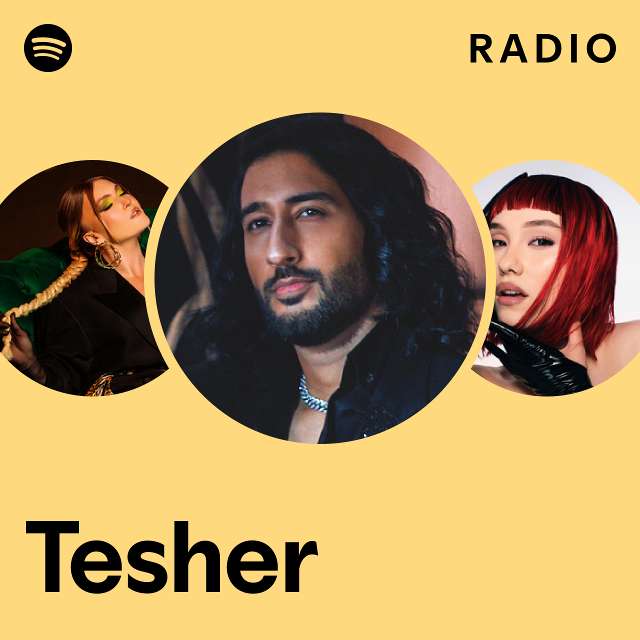 Tesher Radio - playlist by Spotify | Spotify
