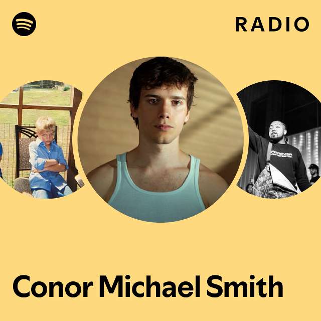 Conor Michael Smith Radio - playlist by Spotify | Spotify