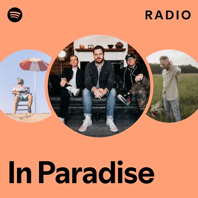 In Paradise Radio - playlist by Spotify | Spotify