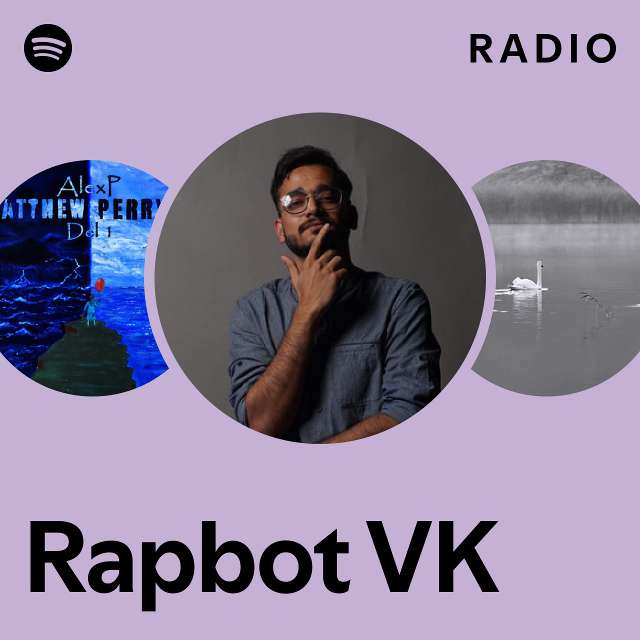 Rapbot VK Radio - playlist by Spotify | Spotify