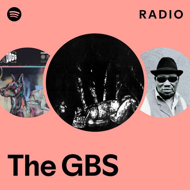 The GBS Radio - playlist by Spotify | Spotify