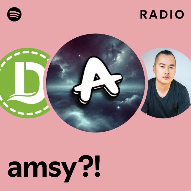 amsy?! Radio - playlist by Spotify | Spotify