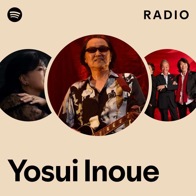 Yosui Inoue Radio - playlist by Spotify | Spotify