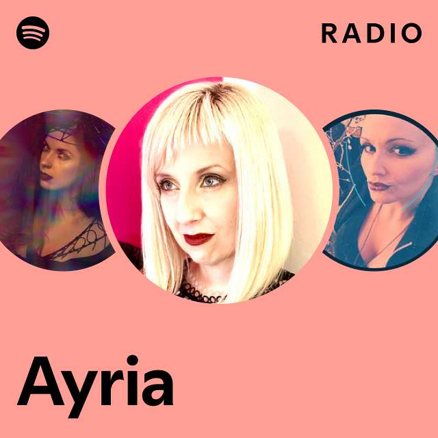 Ayria Radio - playlist by Spotify | Spotify