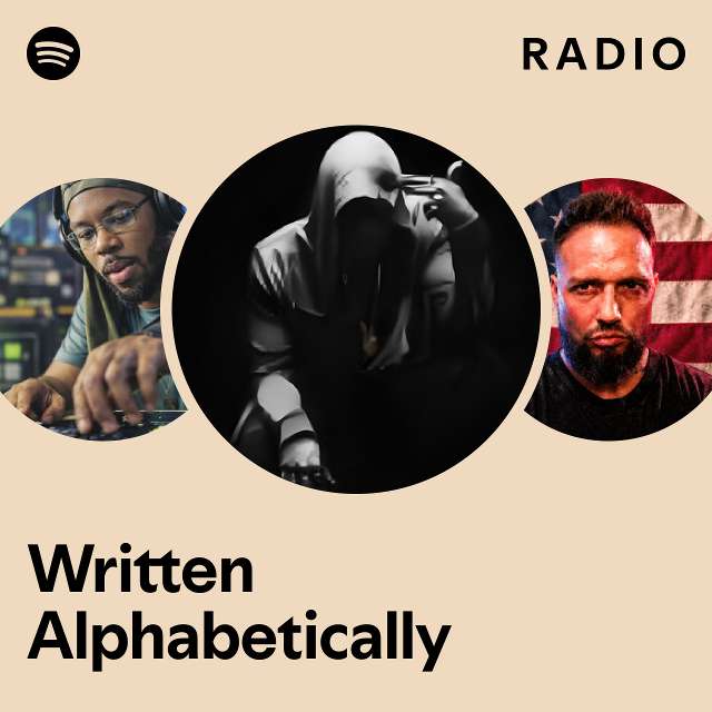 Written Alphabetically Radio - playlist by Spotify | Spotify