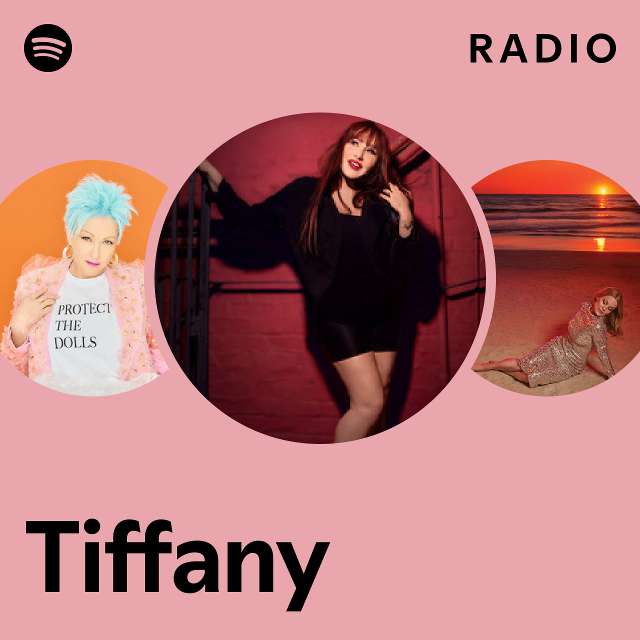 Tiffany Radio - playlist by Spotify | Spotify