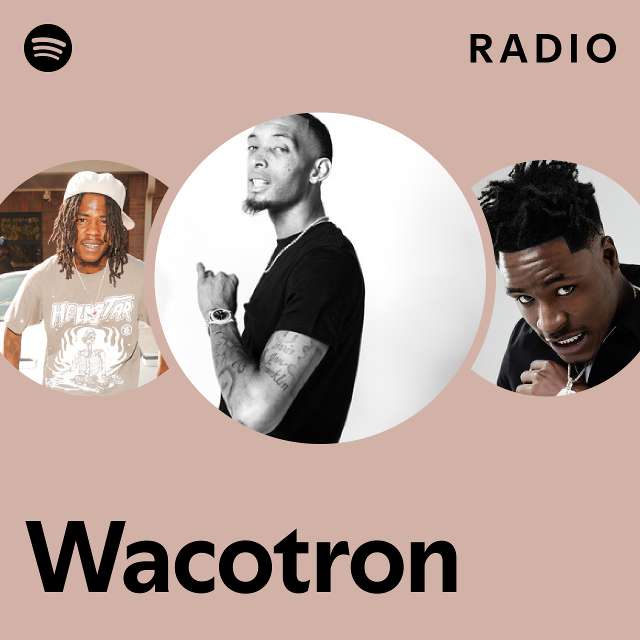 Wacotron Radio - playlist by Spotify | Spotify