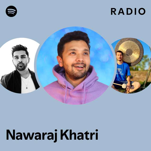 Nawaraj Khatri Radio - playlist by Spotify | Spotify
