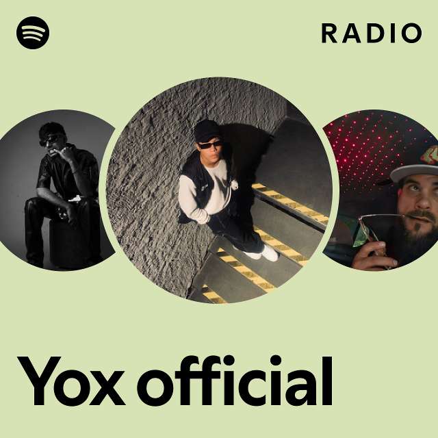 Yox official Radio - playlist by Spotify | Spotify