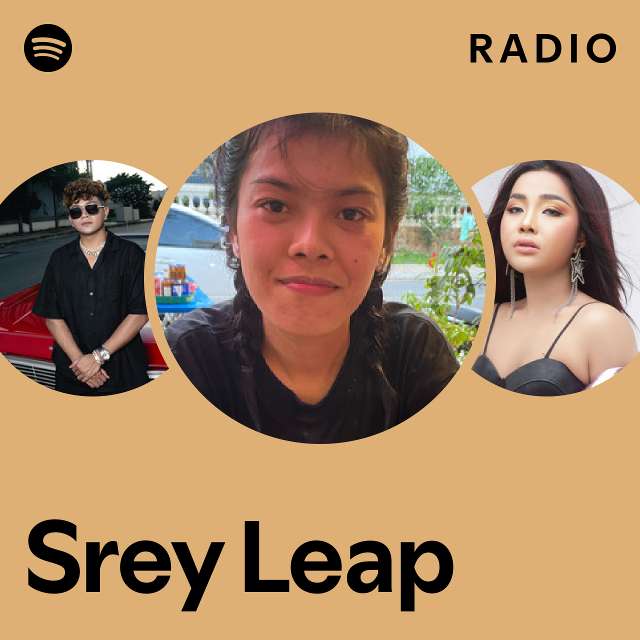 Srey Leap Radio - playlist by Spotify | Spotify