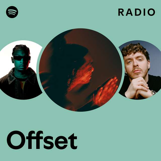 Offset Radio - playlist by Spotify | Spotify