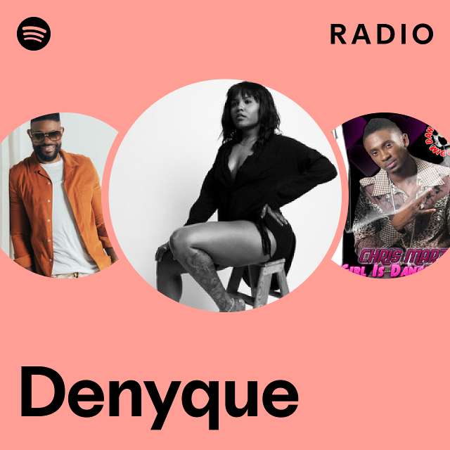 Denyque Radio - playlist by Spotify | Spotify