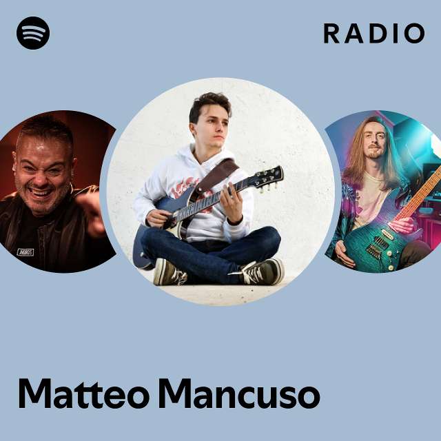 Matteo Mancuso Radio - playlist by Spotify | Spotify