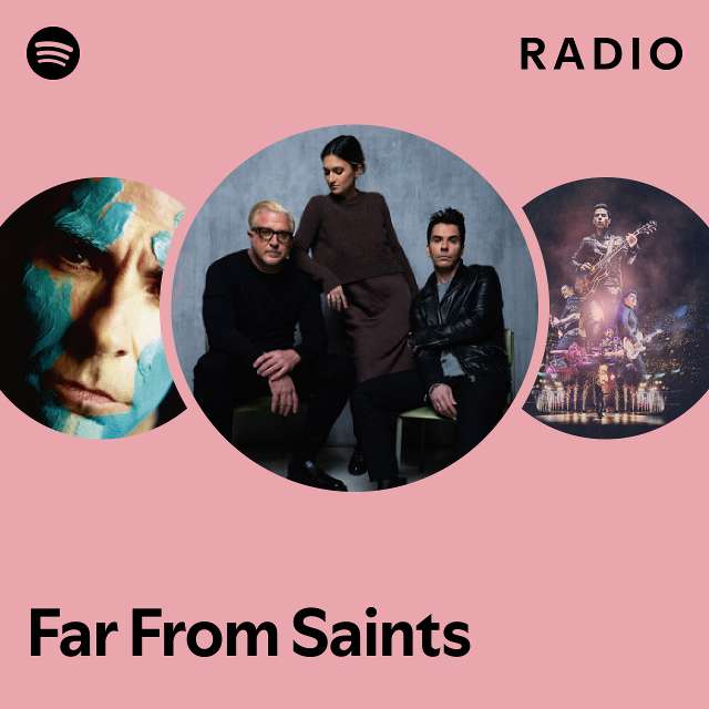 Far From Saints Radio - playlist by Spotify | Spotify