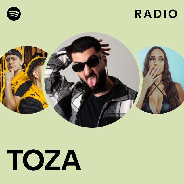 TOZA Radio - playlist by Spotify | Spotify