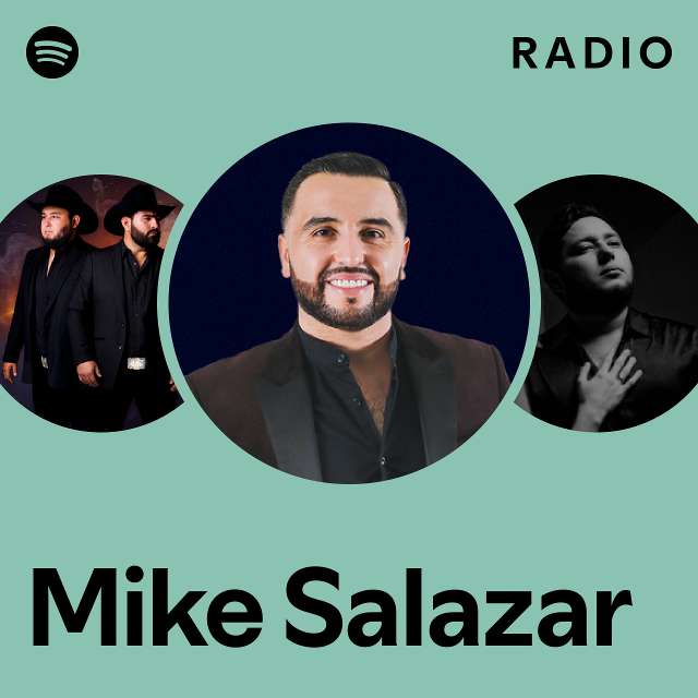 Mike Salazar Radio - playlist by Spotify | Spotify