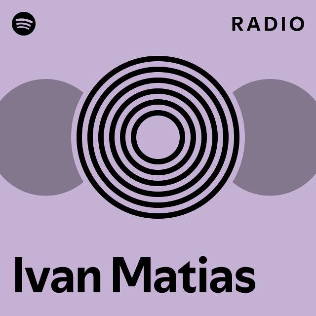Ivan Matias Radio - playlist by Spotify | Spotify