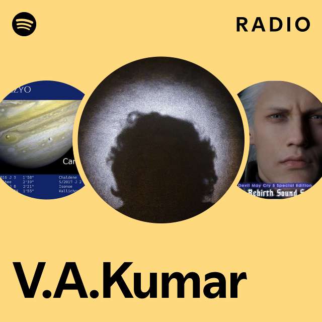 V.A.Kumar Radio - playlist by Spotify | Spotify