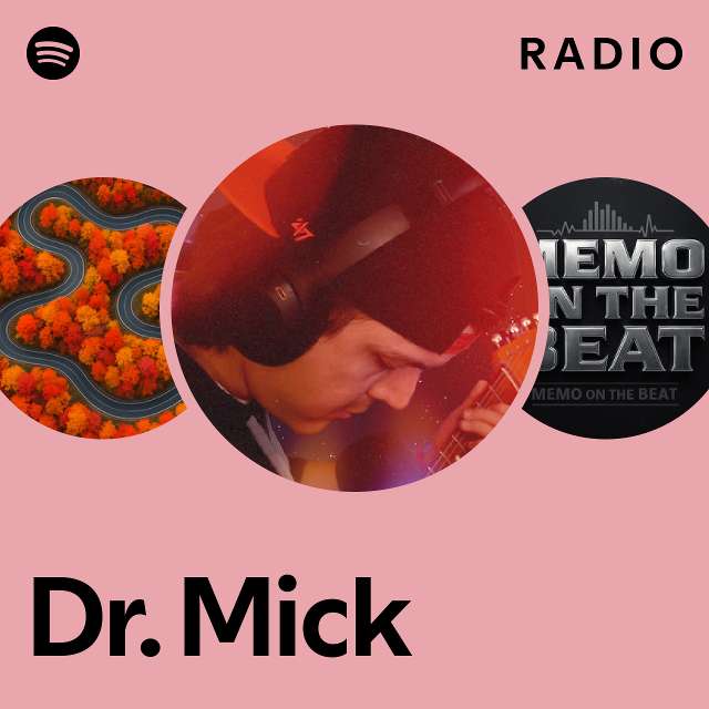 Dr. Mick Radio - playlist by Spotify | Spotify