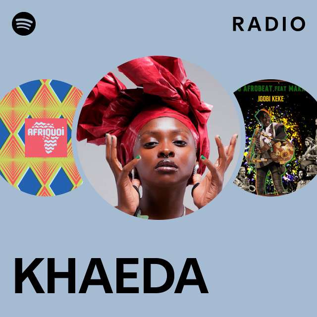 KHAEDA Radio - playlist by Spotify | Spotify