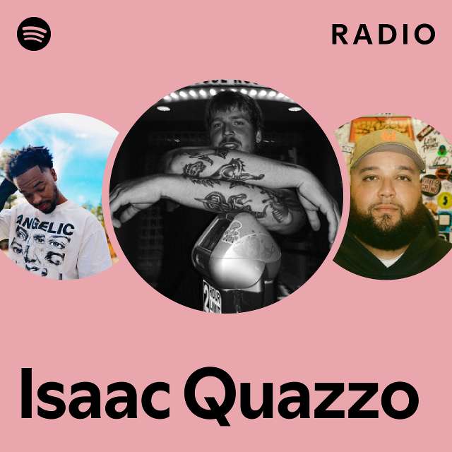 Isaac Quazzo Radio - playlist by Spotify | Spotify