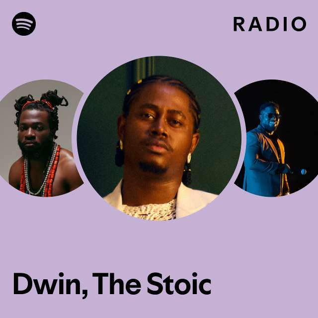 Dwin, The Stoic Radio - playlist by Spotify | Spotify
