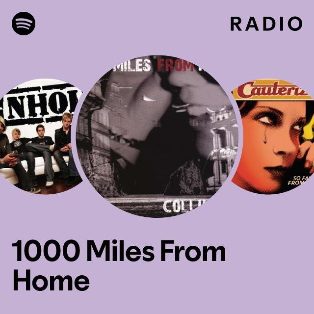 1000 Miles From Home Radio - playlist by Spotify | Spotify