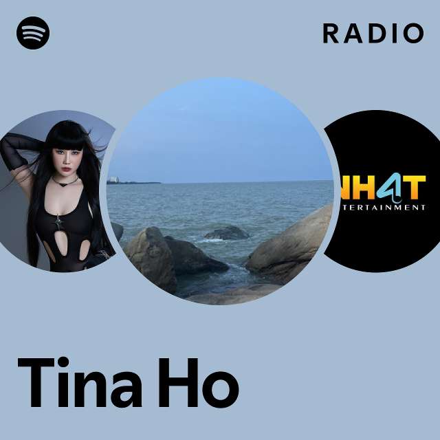 Tina Ho Radio - playlist by Spotify | Spotify