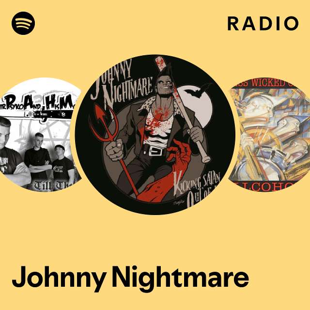 Johnny Nightmare Radio - playlist by Spotify | Spotify