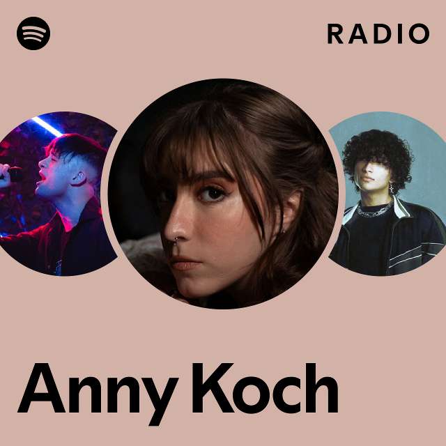 Anny Koch Radio - playlist by Spotify | Spotify