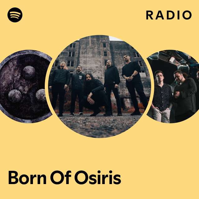 Born Of Osiris Radio - playlist by Spotify | Spotify