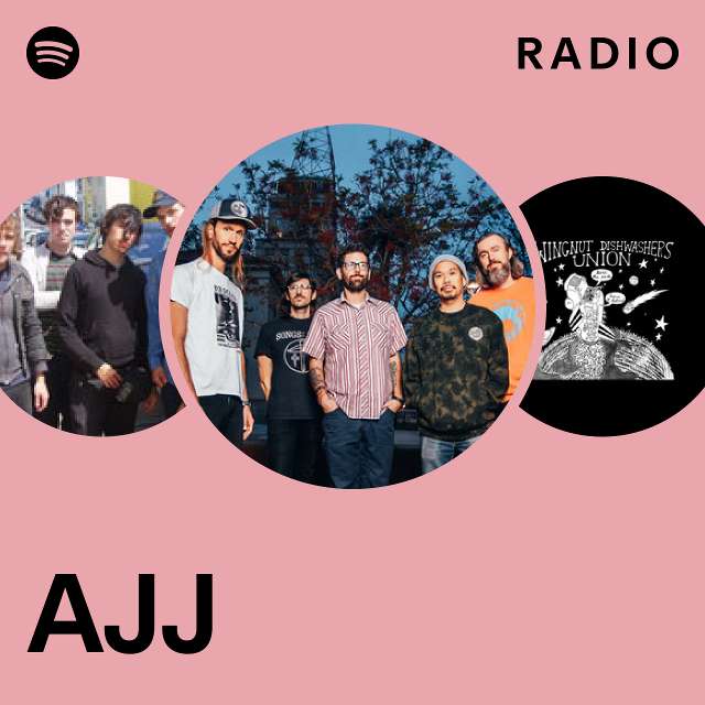 AJJ Radio - playlist by Spotify | Spotify