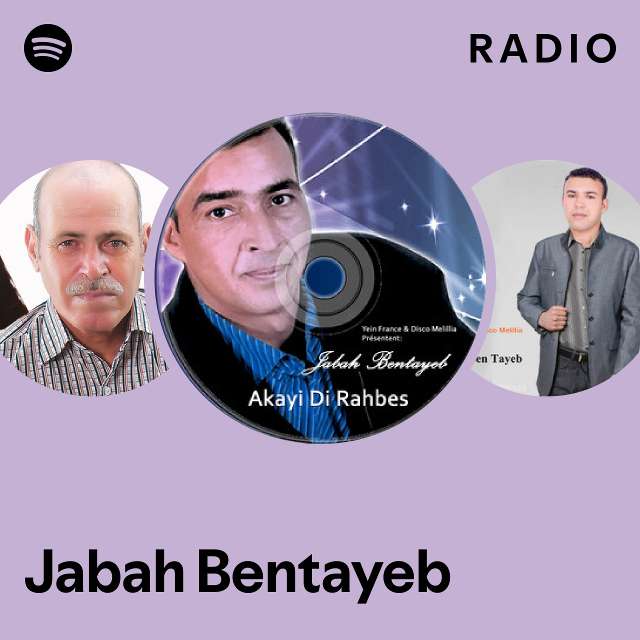 Jabah Bentayeb Radio - playlist by Spotify | Spotify