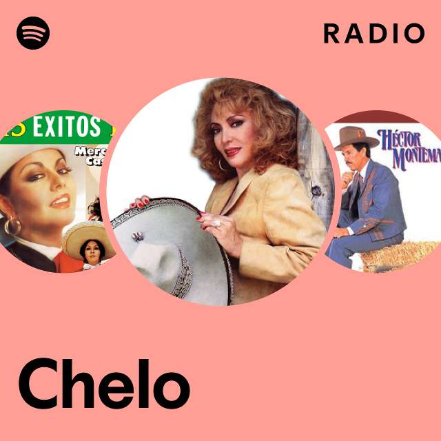 Chelo Radio - playlist by Spotify | Spotify