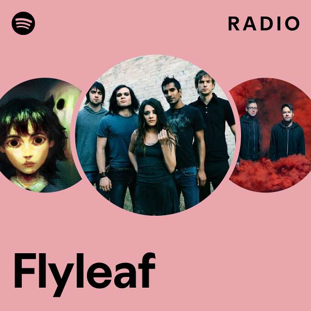 Flyleaf Radio - playlist by Spotify | Spotify