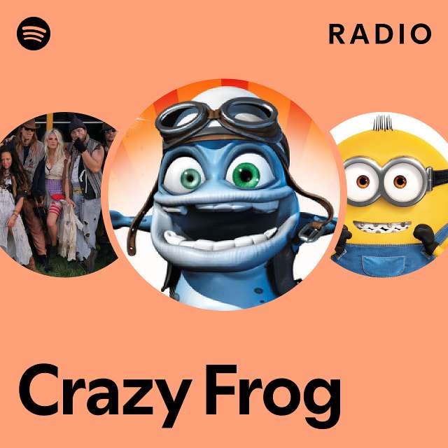 Crazy Frog Radio - playlist by Spotify | Spotify