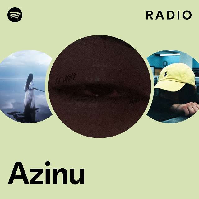 Azinu Radio - playlist by Spotify | Spotify