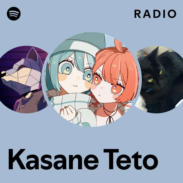 Kasane Teto Radio - playlist by Spotify | Spotify