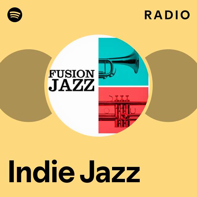 Indie Jazz Radio - playlist by Spotify | Spotify