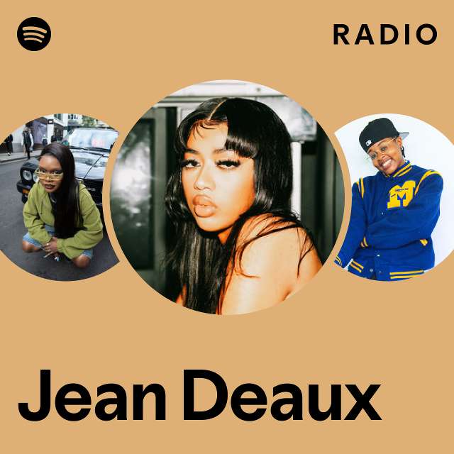 Jean Deaux Radio - playlist by Spotify | Spotify
