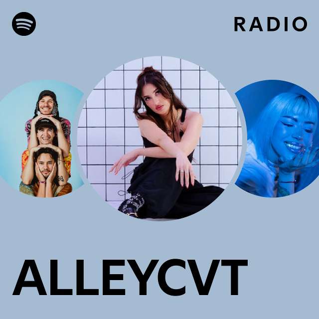 ALLEYCVT Radio - playlist by Spotify | Spotify