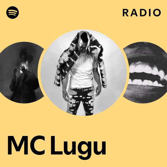 MC Lugu Radio - playlist by Spotify | Spotify
