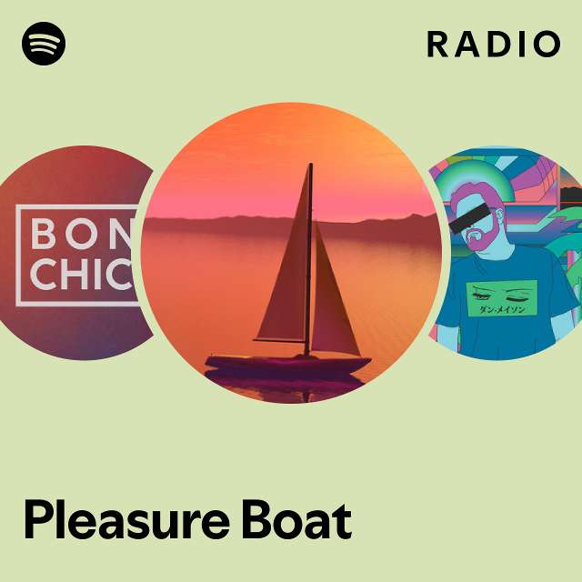 Pleasure Boat Radio - playlist by Spotify | Spotify